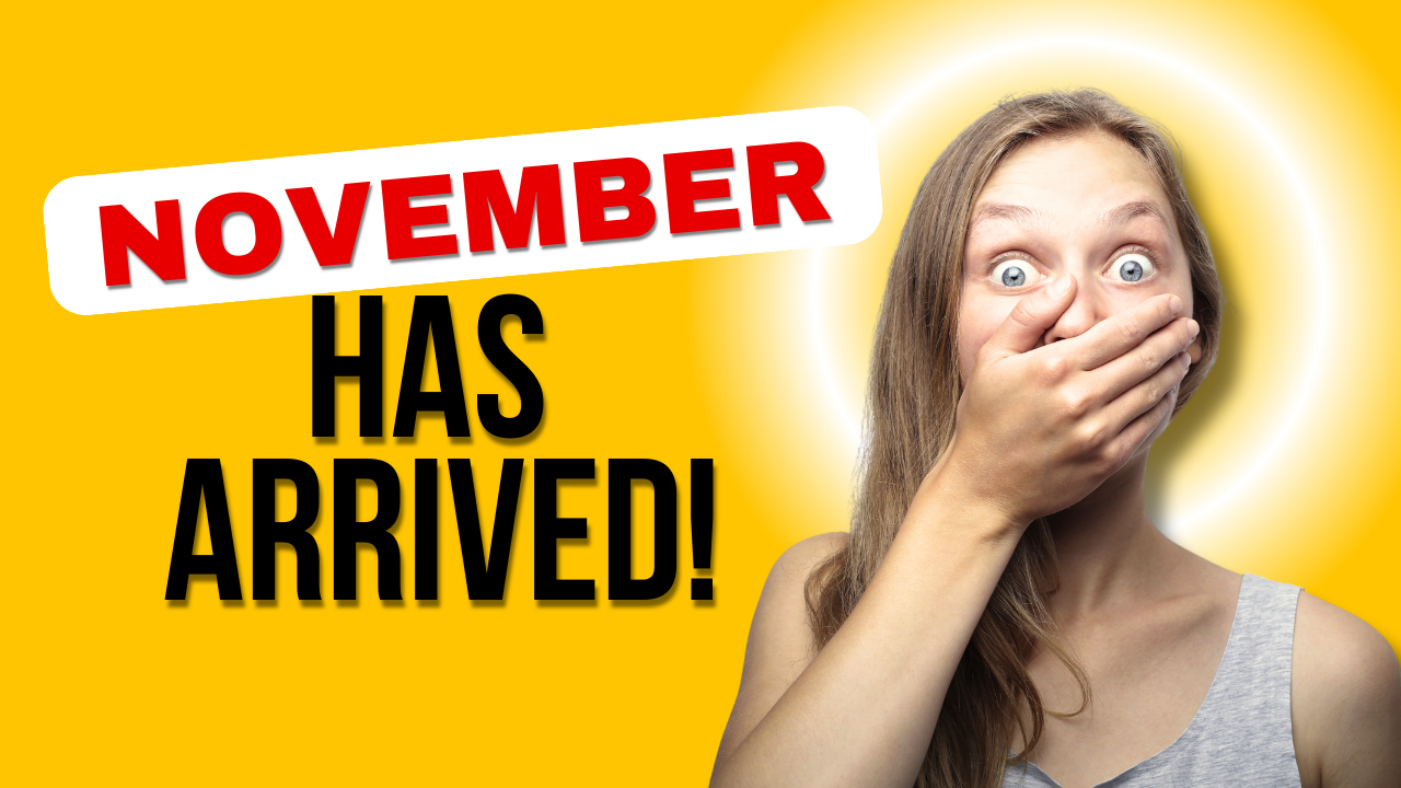 November is Here… Are You Ready?