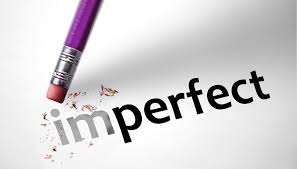 You Aren’t Paid for Perfection, You’re Paid for Results